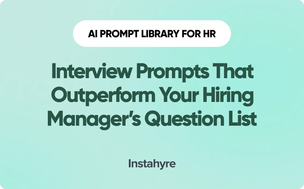 Interview Prompts That Outperform Your Hiring Manager’s Question List ...
