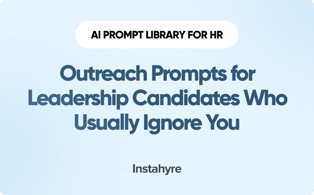 Outreach Prompts for Leadership Candidates Who Usually Ignore You ...